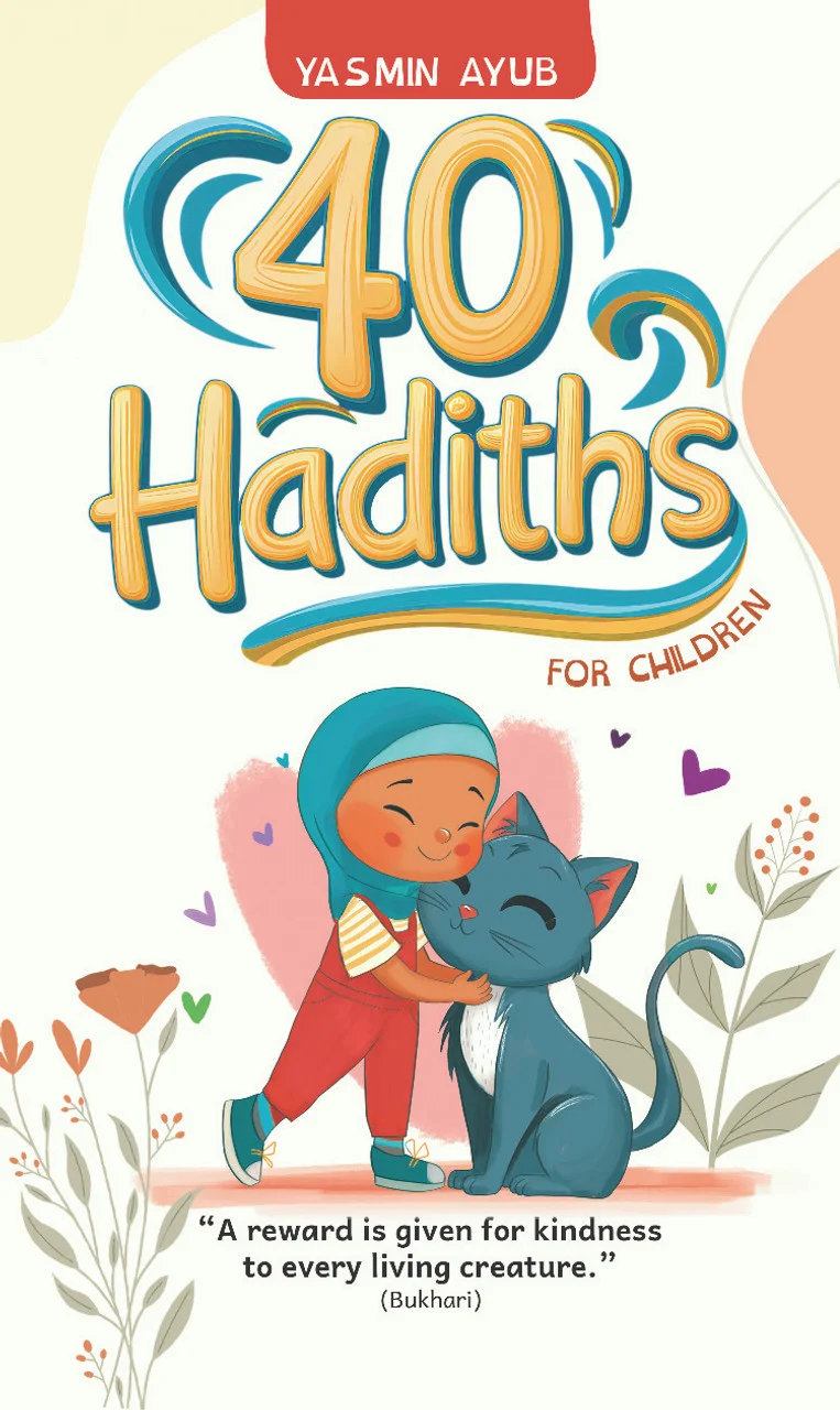 40 Hadiths for Children - The Ilm Corner